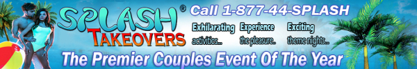Splash Takeovers - The Premier Couples Only Lifestyle Convention Event ...